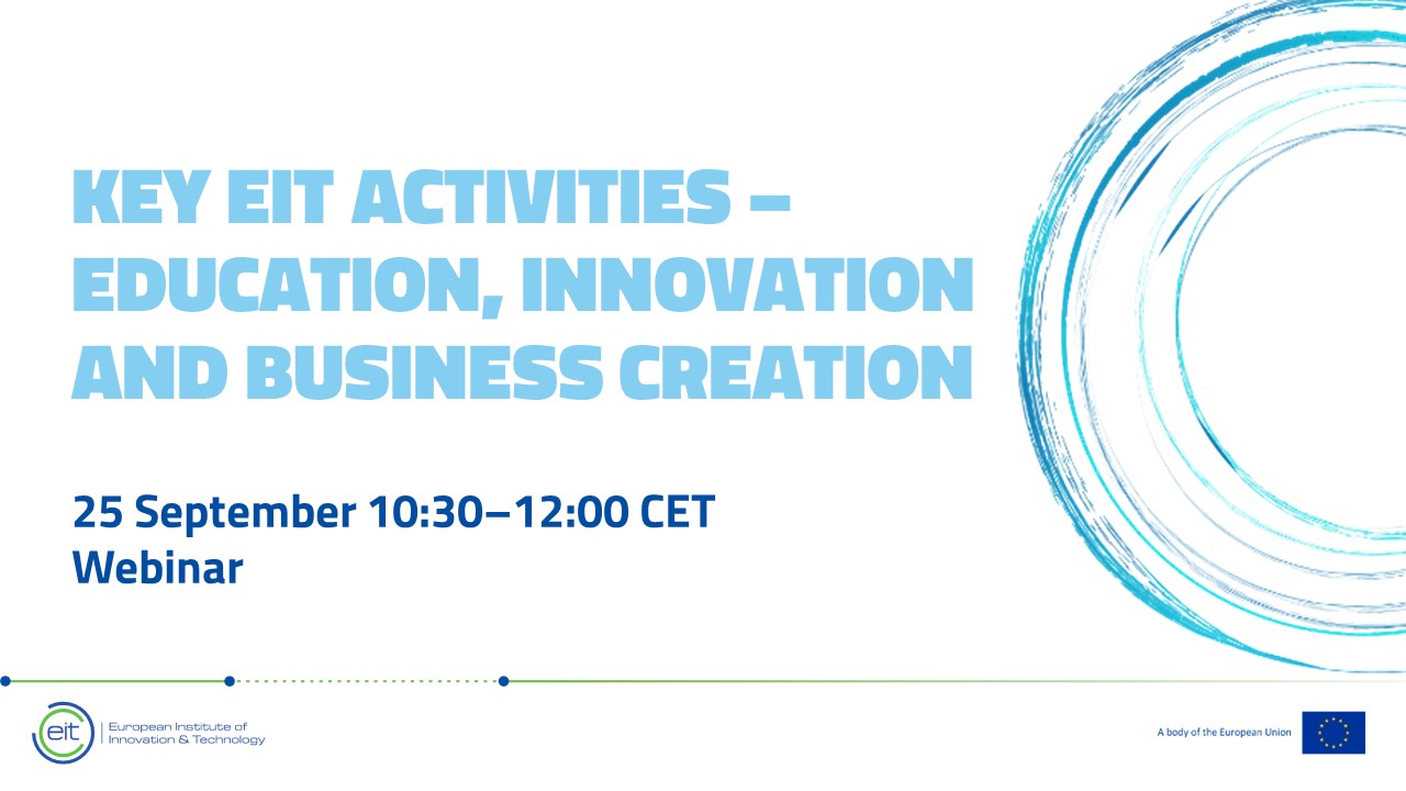 Upcoming EIT Call Info Session: Key EIT activities - Education, Innovation, and Business ...