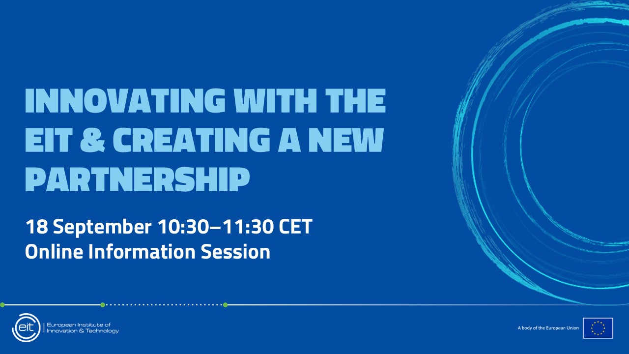 Upcoming EIT Call Info Session: Innovating with the EIT and creating a ...